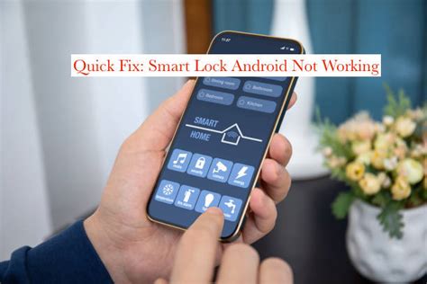 smart lock android not working quick fix techfixhub