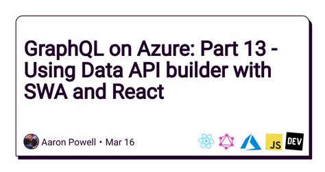 Azure Cosmos Db On Linkedin Graphql On Azure Part 13 Using Data Api Builder With Swa And React