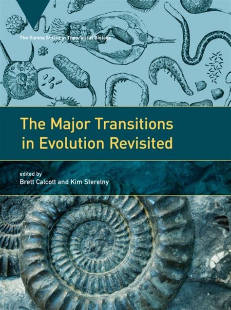 The Major Transitions In Evolution Revisited Nhbs Academic And Professional Books
