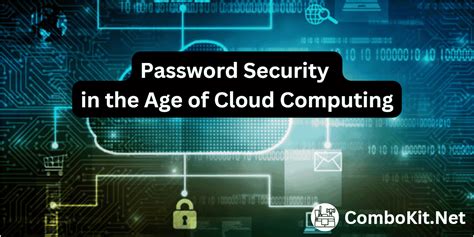 Password Security In The Age Of Cloud Computing Combokit Net