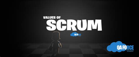 Scrum Values • Salesforce Qa Testing Qa Force