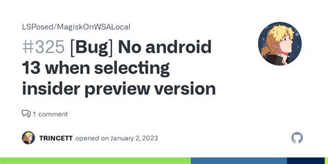 [bug] No Android 13 When Selecting Insider Preview Version · Issue 325 · Lsposed