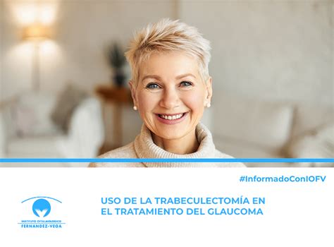 La Trabeculectomía Y Su Uso En El Tratamiento Del Glaucoma