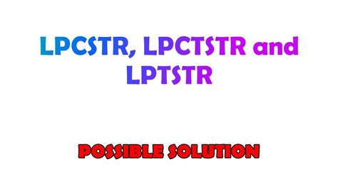 lpcstr lpctstr and lptstr youtube
