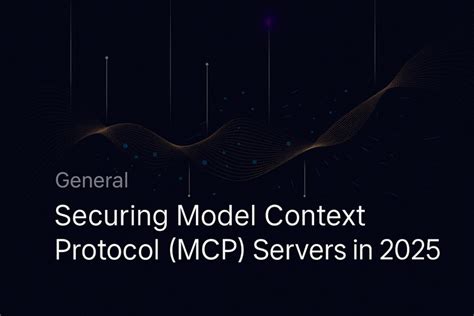 Securing Model Context Protocol Mcp Servers Complete 2025 Guide
