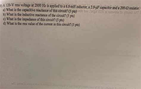 Solved 3 A 120 V Rms Voltage At 2000 Hz Is Applied To A