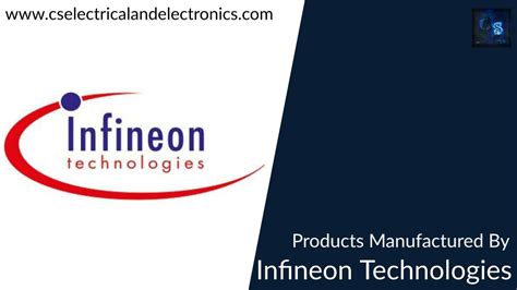 Products Manufactured By Infineon Technologies Company In Detail
