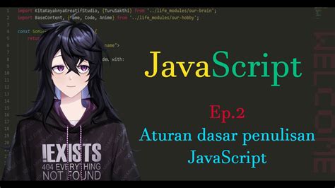 Javascript Dasar Ep2 Aturan Dasar Penulisan Javascript Youtube