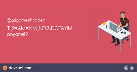 Php T PAAMAYIM NEKUDOTAYIM Anyone DevRant