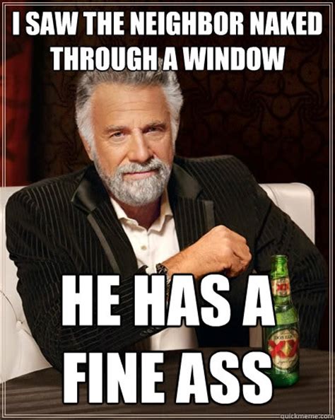 I Saw The Neighbor Naked Through A Window He Has A Fine Ass The Most