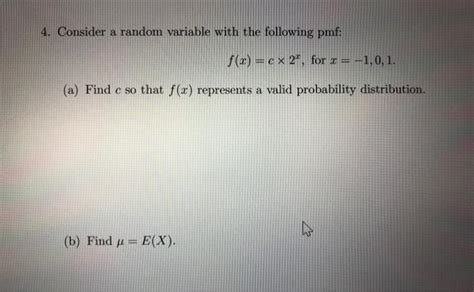 Solved 4 Consider A Random Variable With The Following Pmf