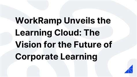 The Learning Cloud The Vision For The Future Of Corporate Learning