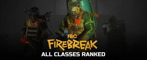 Fbc Firebreak Classescrisis Kits Ranked Driffle