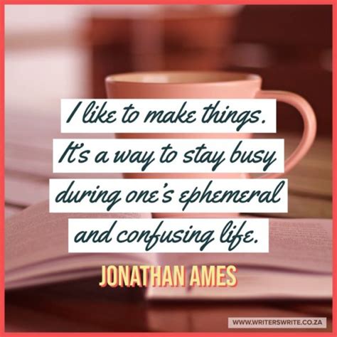Quotable Jonathan Ames Writers Write