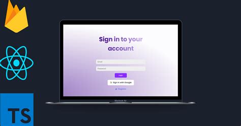 Firebase Auth In A React App With Typescript