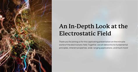 An In Depth Look At The Electrostatic Field