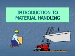 PPT INTRODUCTION TO MATERIAL HANDLING PowerPoint Presentation Free Download ID