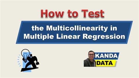 How To Test The Multicollinearity In Multiple Linear Regression Kanda Data