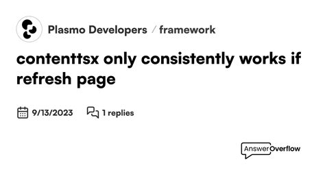 content tsx only consistently works if refresh page 🧩 plasmo developers