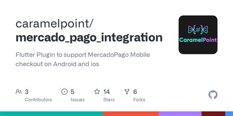 GitHub Caramelpoint Mercado Pago Integration Flutter Plugin To Support MercadoPago Mobile