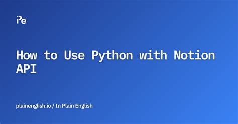 How To Use Python With Notion Api