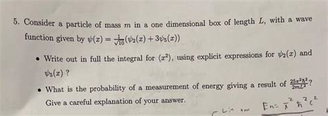 Solved 5 Consider A Particle Of Mass M In A One Dimensional