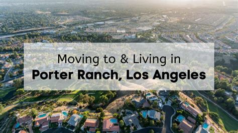 Is Porter Ranch A Good Place To Live 🌞 What Living In Porter Ranch