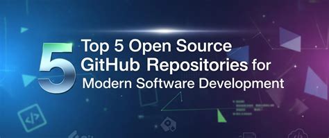 Top 5 Open Source Github Repos For Modern Software Development Dev Community