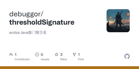 Github Debuggorthresholdsignature Ecdsa Java版门限签名