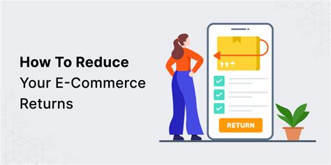 How To Reduce Your E Commerce Returns