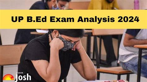 UP B Ed JEE Exam Analysis 2024 Paper 1 2 Review Difficulty Level Questions Asked
