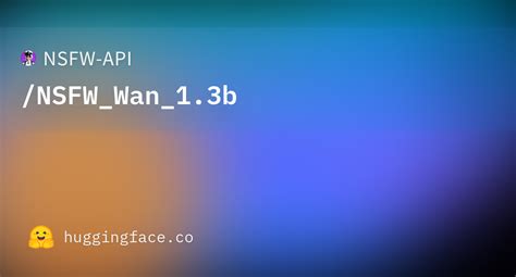 README Md NSFW API NSFW Wan 1 3b At Main