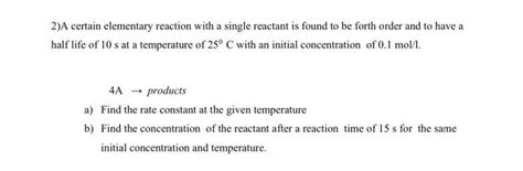 solved 2 a certain elementary reaction with a single