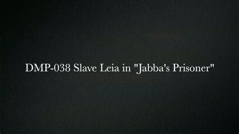 Dmp 038 Princess Leia In Jabbas Prisoner Part 1 Hd Hollywoods