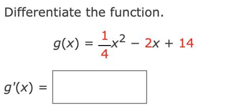 Solved Differentiate The Functiongx14x2 2x14gx