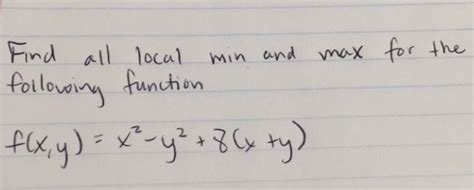 Solved Find All Local Min And Max For The Following Function