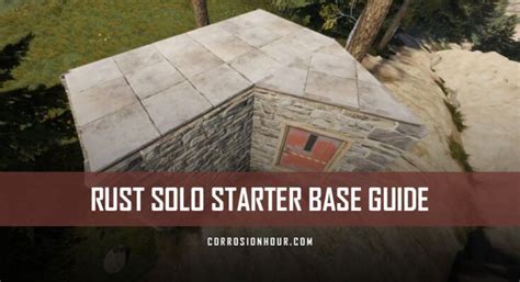 Rust Solo Starter Base Guide 2021 Rust Starter Base