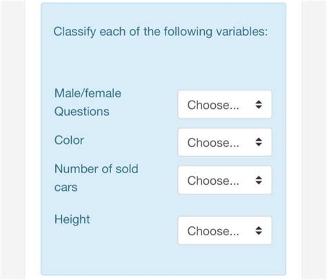 Solved Classify Each Of The Following Variables Malefemale