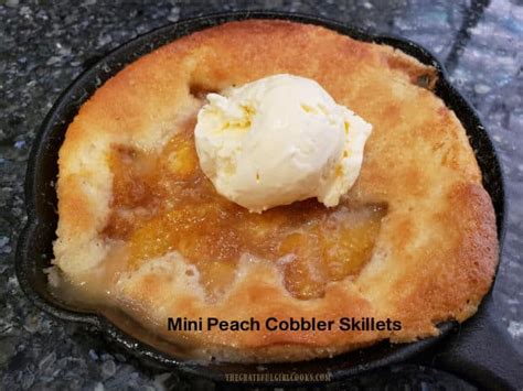 Mini Peach Cobbler Skillets The Grateful Girl Cooks