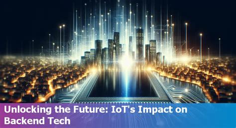 The Role Of IoT In Modern Backend Technologies