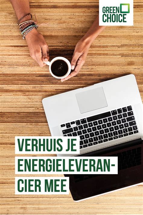 Verhuis Je Energieleverancier Mee Duurzame Energie Verhuis Verhuizen