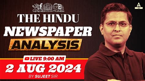 The Hindu Editorial Analysis 2 August 2024 Editorial By Sujeet Sir