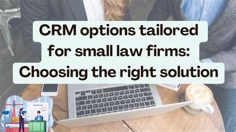 CRM Options Tailored For Small Law Firms Choosing The Right Solution Subscribed FYI