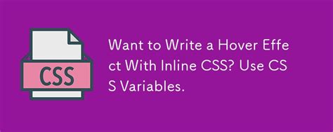 想用內聯css寫懸停效果嗎?使用css變量。 Css教學 Php中文網 想用內聯css寫懸停效果嗎?使用css變量。 Css教學 Php中文網