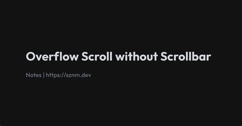 Overflow Scroll Without Scrollbar Sozonome