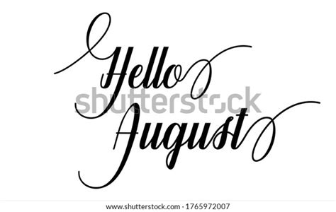 Hello August Creative Cursive Typographic Text Stock Vector Royalty Free 1765972007 Shutterstock