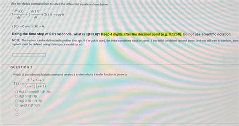 Solved Use The Matlab Command Isim To Solve The Differential