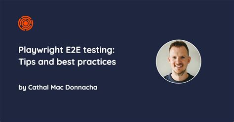 Playwright E2e Testing Tips And Best Practices