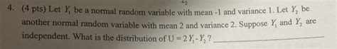 solved 4 4 pts let y1 be a normal random variable with