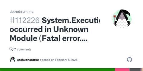 Systemexecutionengineexception Occurred In Unknown Module Fatal Error Internal Clr Error